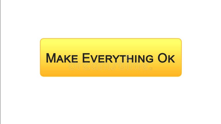 Make Everything Ok Web Interface Button Orange Color, Internet Site ...