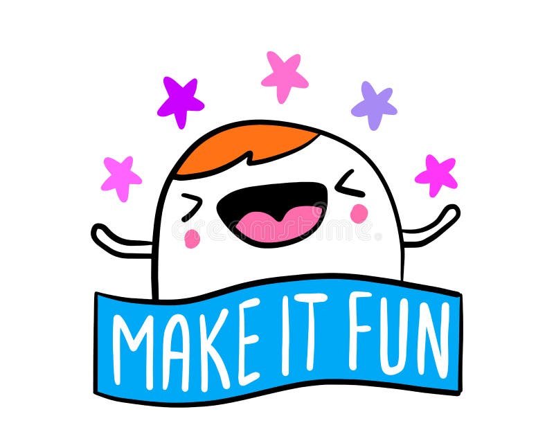 Make it Fun Hand Drawn Vector Illustration in Cartoon Comic Style ...