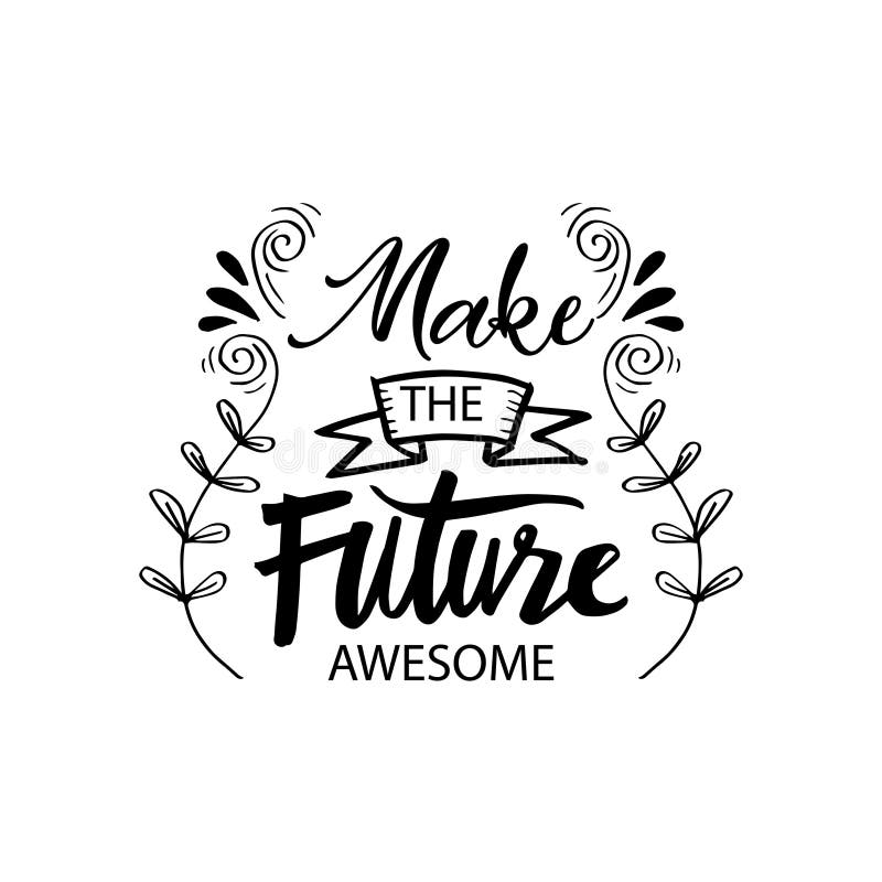 Make the Future Awesome Calligraphy Stock Illustration - Illustration ...