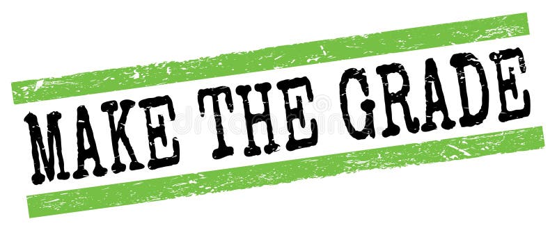 MAKE the GRADE Text on Green-black Grungy Lines Stamp Sign Stock ...
