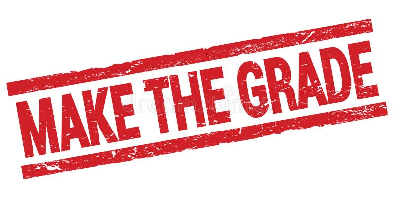 MAKE the GRADE Text on Red Rectangle Stamp Sign Stock Illustration ...