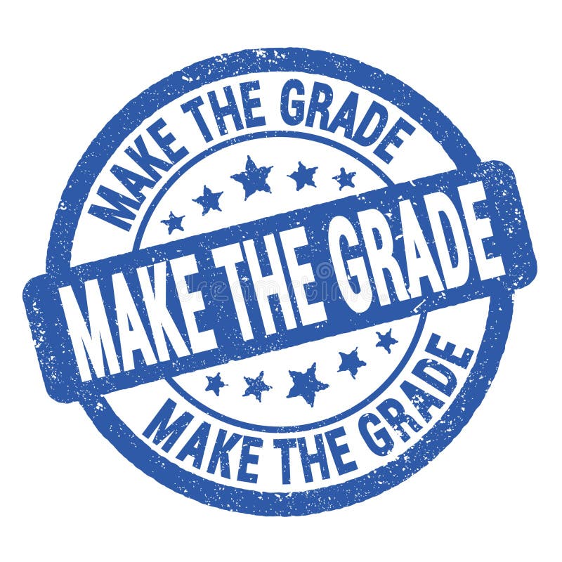 MAKE the GRADE Text Written on Blue Round Stamp Sign Stock Illustration ...