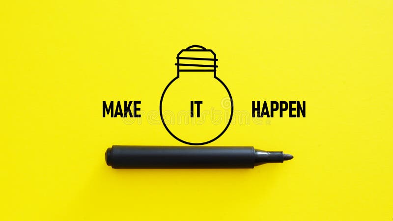Make it Happen As Progress and Creativity for Business Idea Stock Photo ...