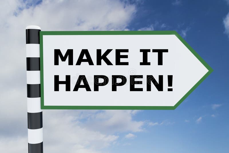 Make it Happen! concept stock illustration. Illustration of dream ...