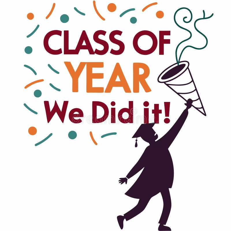 Make a Logo Design for the Message Class of Year we Did it Stock Vector ...