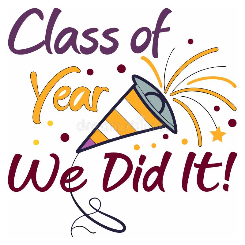 Make a Logo Design for the Message Class of Year we Did it Stock Vector ...