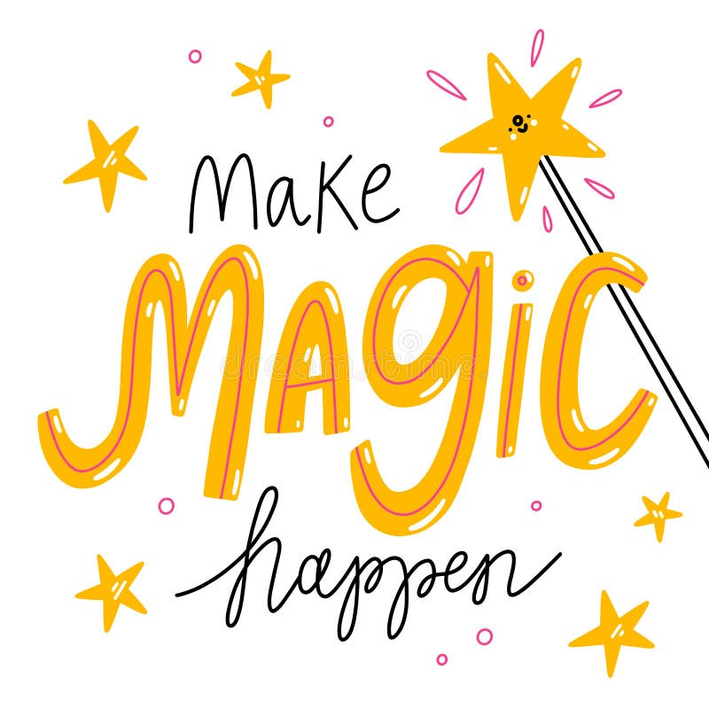 Make Magic Happen, Isolated Lettering Illustration Stock Illustration ...