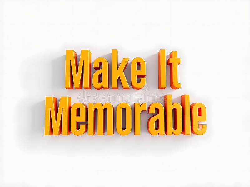 Make it Memorable Orange Three Dimensional Text Stock Illustration ...