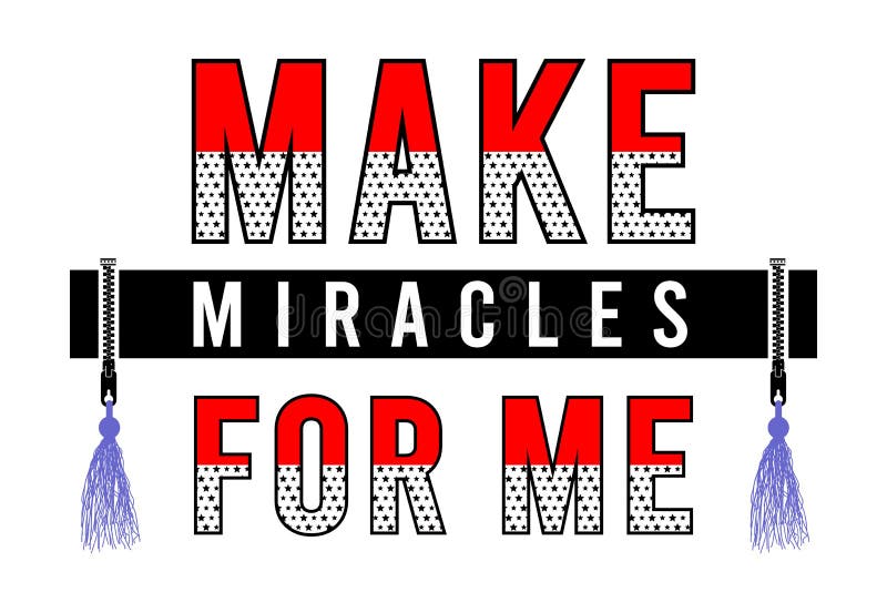 Make Miracles for Me Typography for Print T Shirt Stock Vector ...