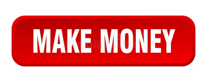 Make Money Button. Make Money Square 3d Push Button Stock Vector ...