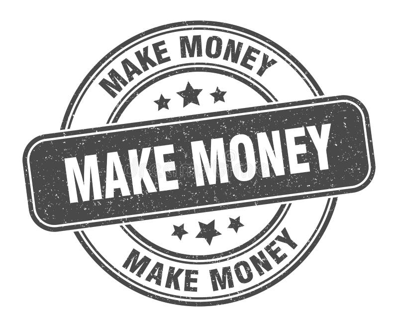 Make Money Stamp. Make Money Round Grunge Sign Stock Vector ...