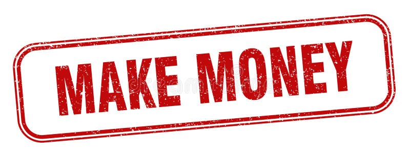 Make Money Stamp. Make Money Square Grunge Sign Stock Vector ...