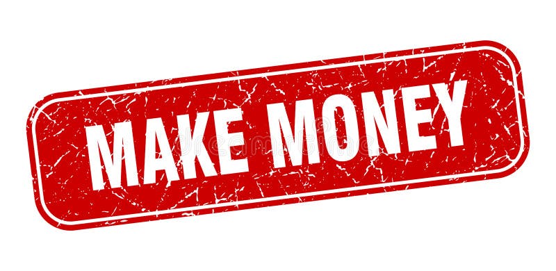 Make Money Stamp. Make Money Square Grungy Isolated Sign Stock Vector ...