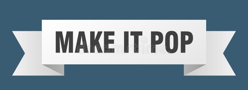 Make it pop ribbon. stock vector. Illustration of seal - 191266626