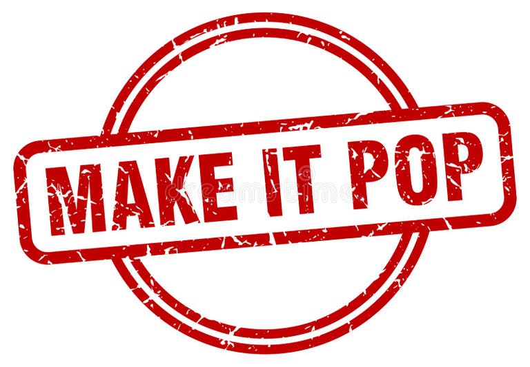 Make it Pop Stamp. Make it Pop Round Grunge Sign Stock Vector ...