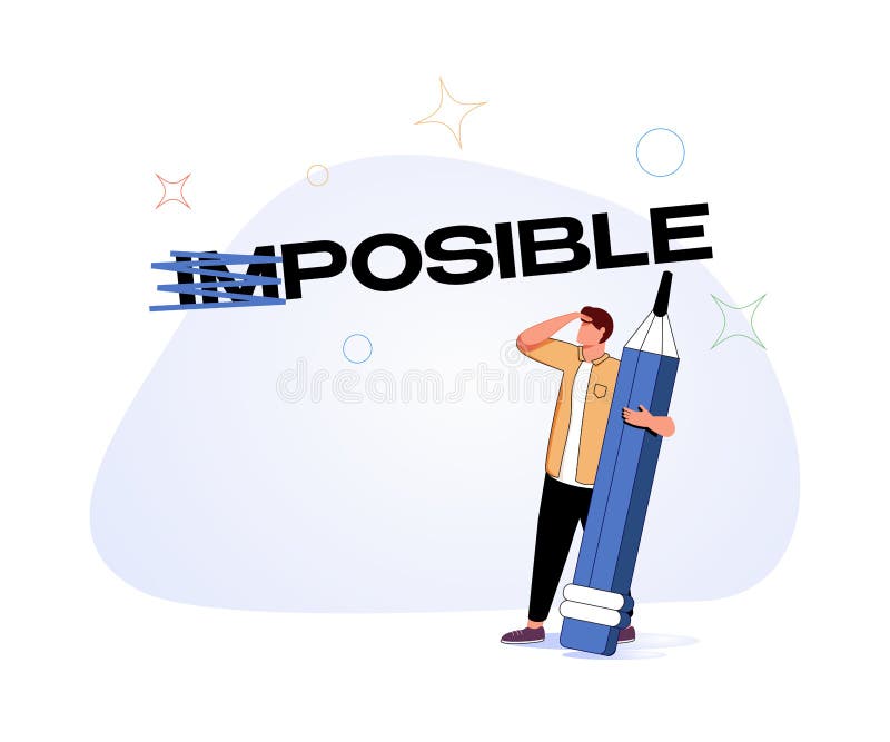 Make it Possible, Erase Im Word from Impossible and Believe we Can Do ... Make it Possible, Erase Im Word from Impossible and Believe we Can Do ...