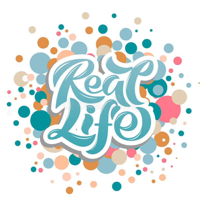 Real Life Motivation Inscription of Paint Letters Stock Vector ...