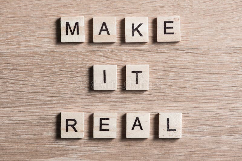 Make it real motivation stock image. Image of decoration - 80404583