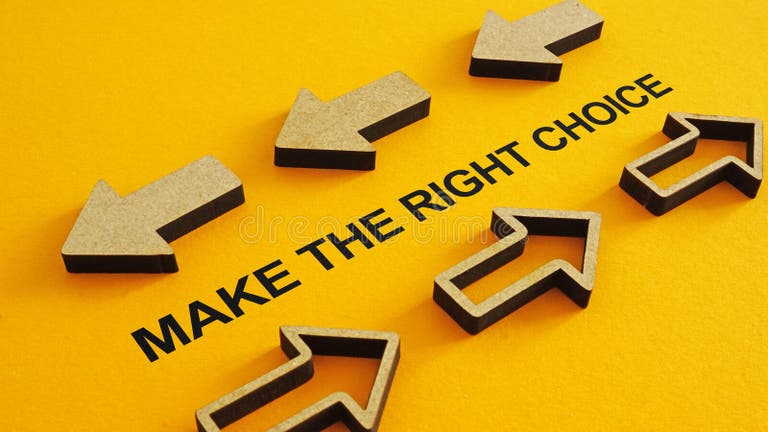 Make the Right Choice is Shown Using the Text Stock Image - Image of ...