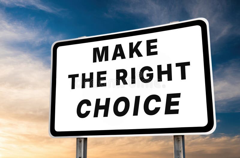 MAKE the RIGHT CHOICE Text Title on White Road Sign Stock Illustration ...
