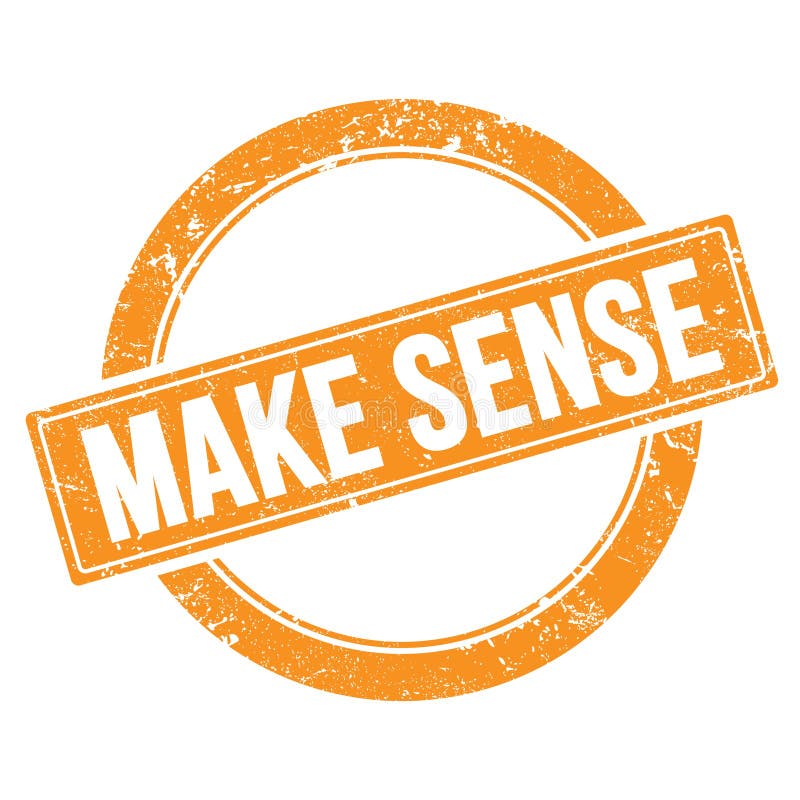 MAKE SENSE Text on Orange Grungy Round Stamp Stock Illustration ...