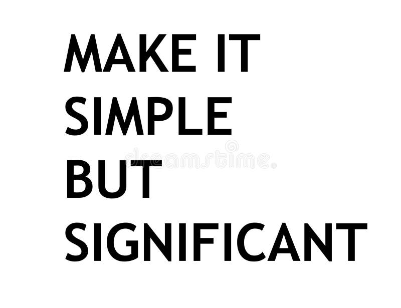 Make it Simple but Significant. Stock Illustration - Illustration of ...