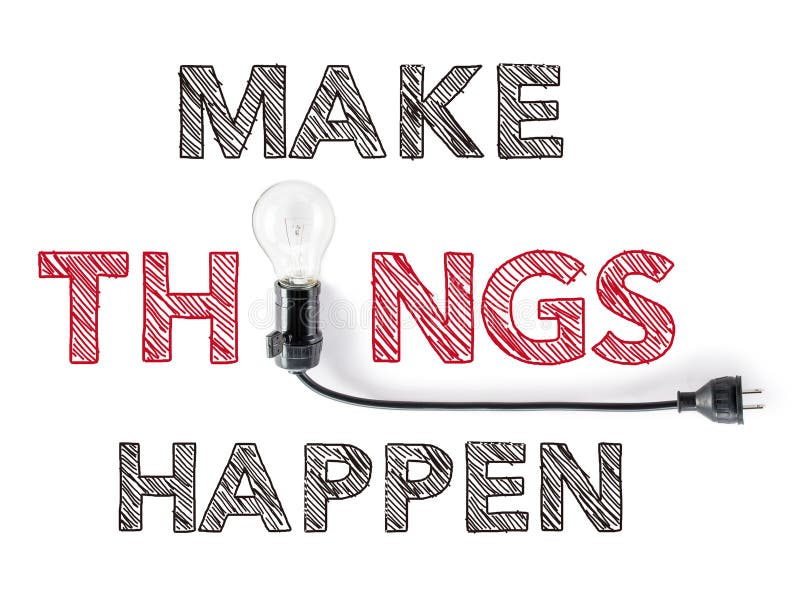 Make Things Happen Phrase and Light Bulb, Hand Writing, Achieve Stock ...