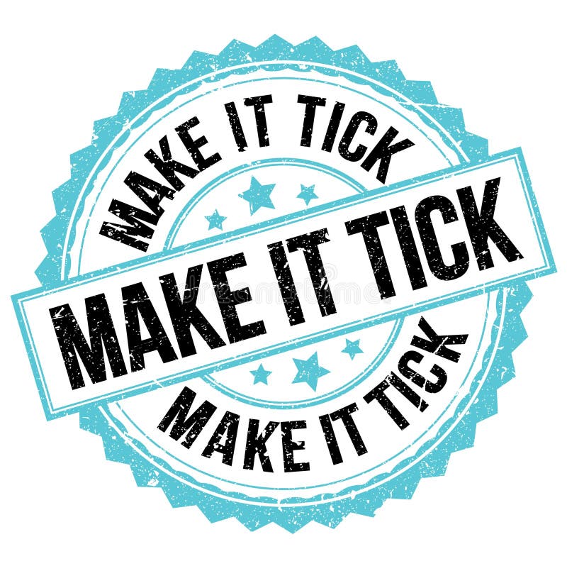 MAKE it TICK Text on Blue-black Round Stamp Sign Stock Illustration ...