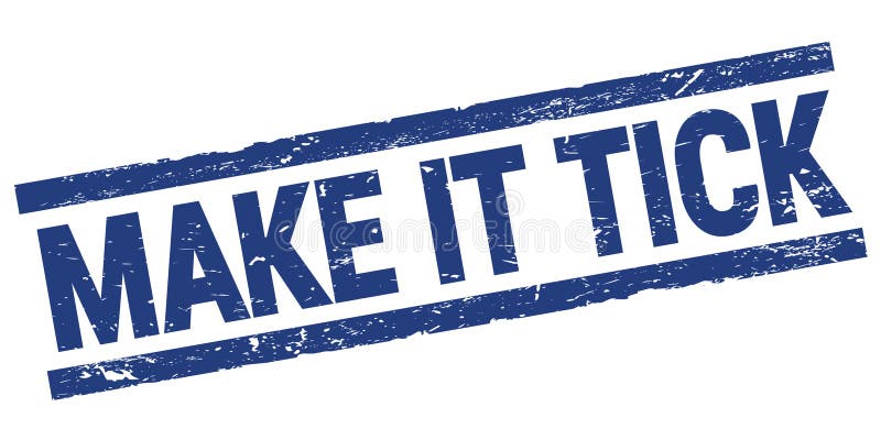 MAKE it TICK Text on Blue Rectangle Stamp Sign Stock Illustration ...
