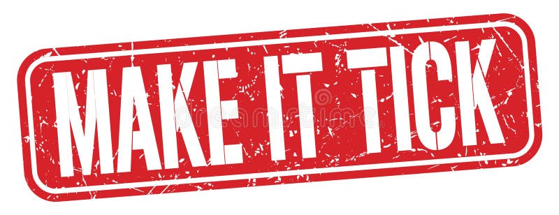 MAKE it TICK Text Written on Red Stamp Sign Stock Illustration ...