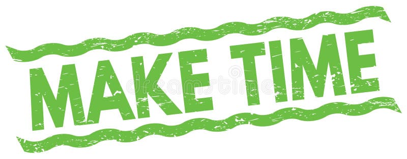 MAKE TIME Text on Green Lines Stamp Sign Stock Illustration ...