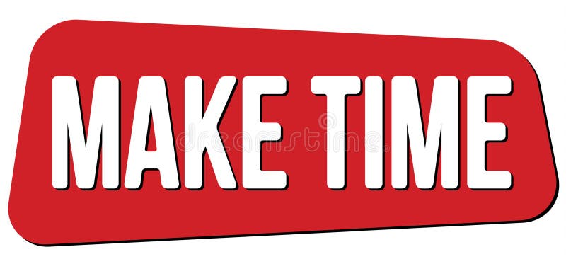 MAKE TIME Text on Red Trapeze Stamp Sign Stock Illustration ...