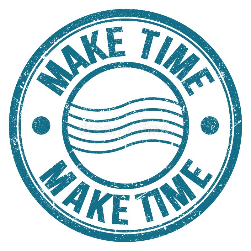 MAKE TIME Text Written on Blue Round Postal Stamp Sign Stock ...