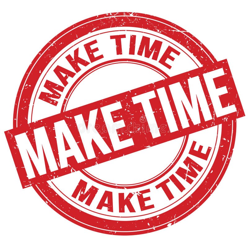 MAKE TIME Text Written on Red Round Stamp Sign Stock Illustration ...