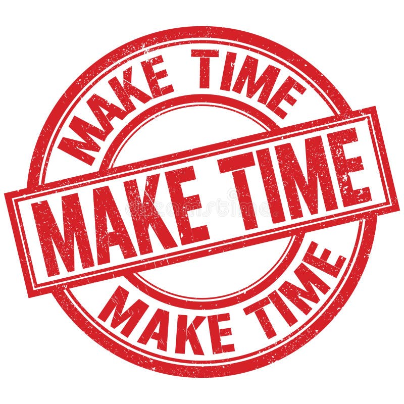 MAKE TIME Written Word on Red Stamp Sign Stock Illustration ...