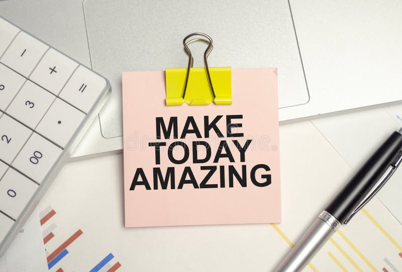 Make Today Amazing. we Make it Easy. Motivational Quote Stock Image ...
