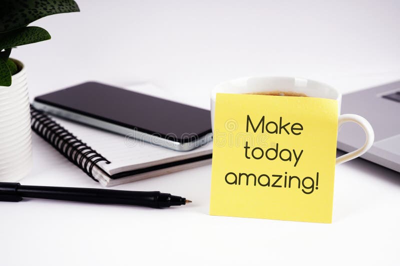 Make Today Amazing Quotes on Yellow Adhesive Note Stock Image - Image ...