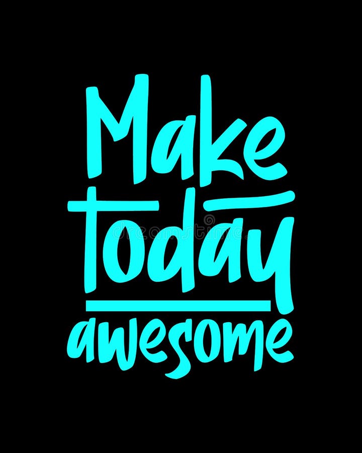 Make Today Awesome Stock Illustrations – 157 Make Today Awesome Stock ...
