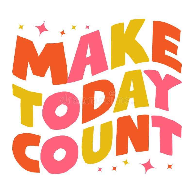 Make Today Count Design Vector Illustration Clipart Stock Vector ...