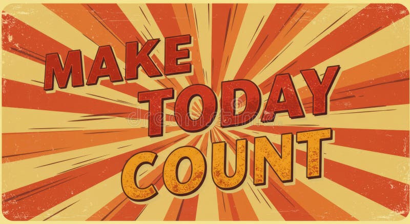 Make Today Count - Inspiring Retro Style Motivational Poster Design ...