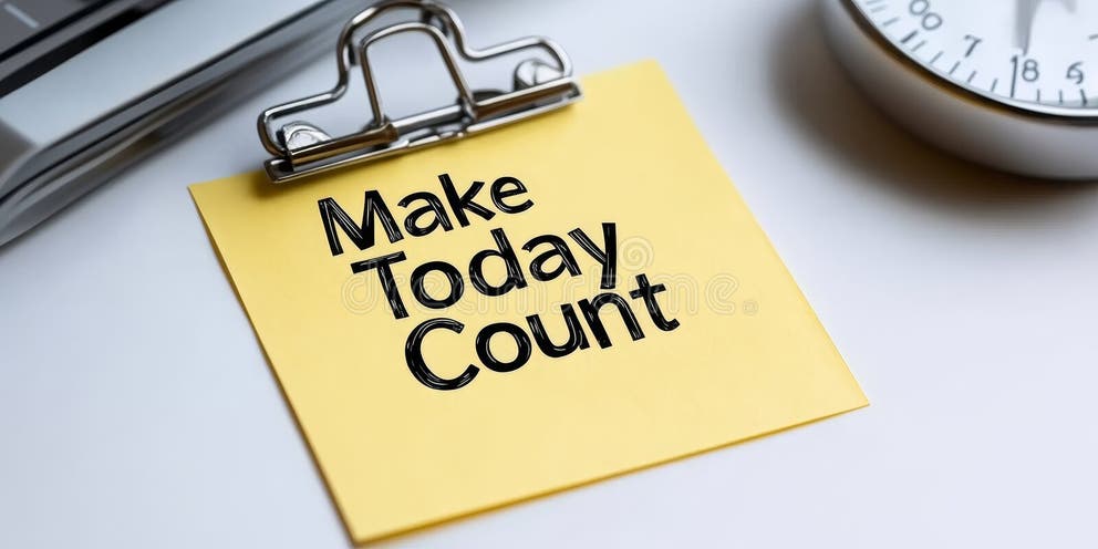 Make Today Count Note and Clock Motivational Message for Productivity ...