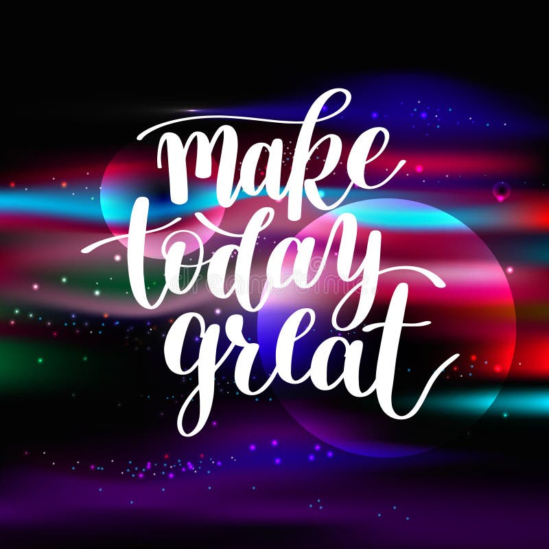 Make Today Amazing Hand Written Lettering Positive Quote Stock Vector ...
