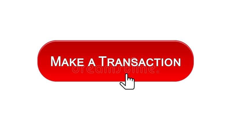 Make a Transaction Web Interface Button Clicked with Mouse Cursor, Red Color Stock Illustration ...