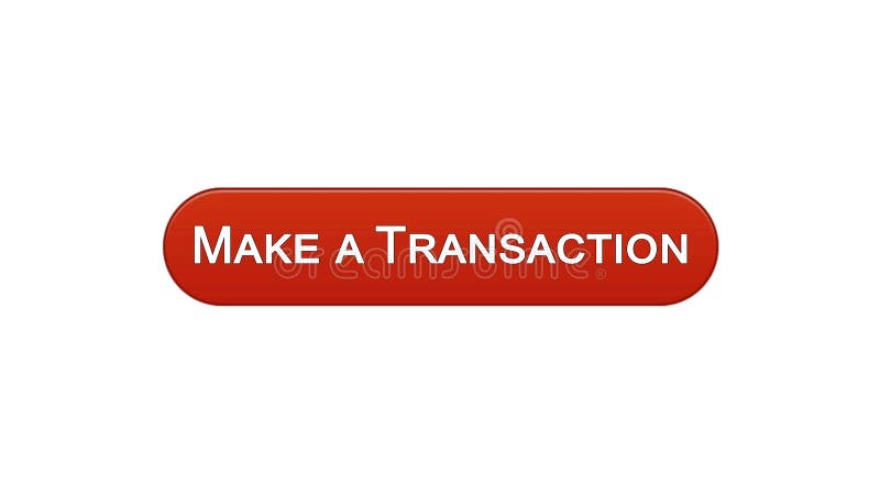 Make a Transaction Web Interface Button Wine Red Color, Online Bank ...