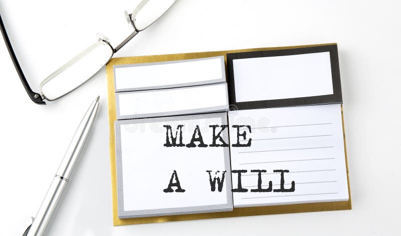 MAKE a WILL Text on Sticky Notes with Glasses and Pen, Business Concept ...