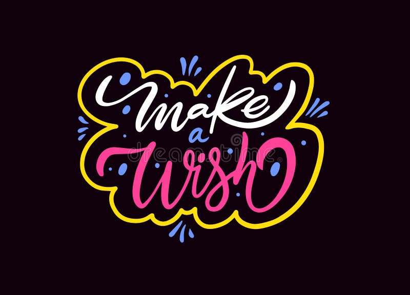 Make a Wish. Modern Script Calligraphy Phrase. Vector Lettering. Stock ...