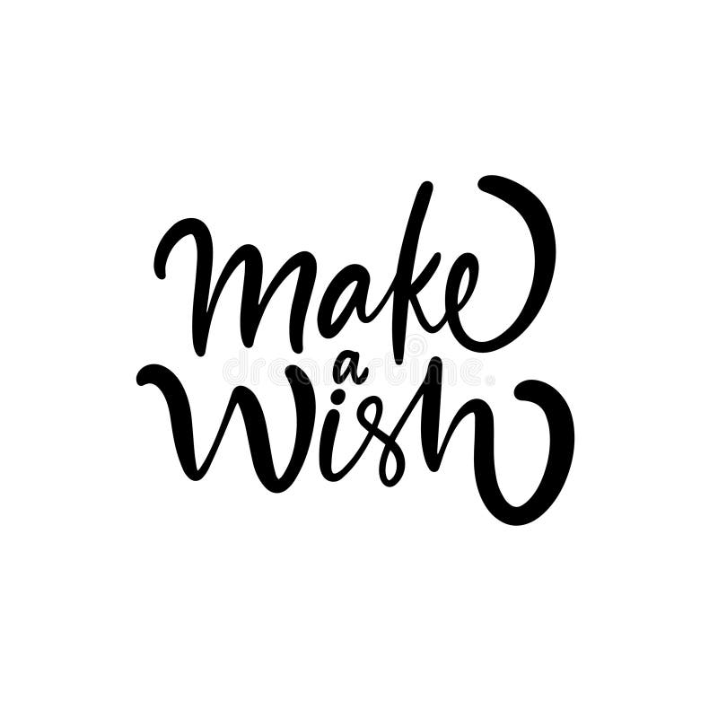 Make a Wish. Hand Drawn Vector Lettering and Illustration Stock ...