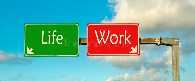 Make Your Choice; Life or Work Stock Image - Image of moral, opinion ...