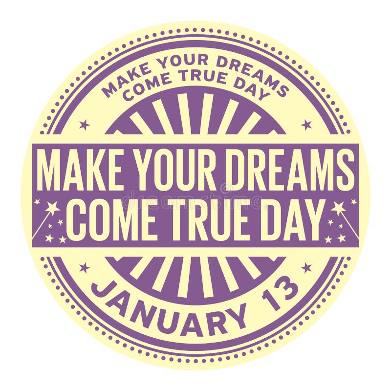 Make Your Dreams Come True Day Stock Vector - Illustration of holiday ...