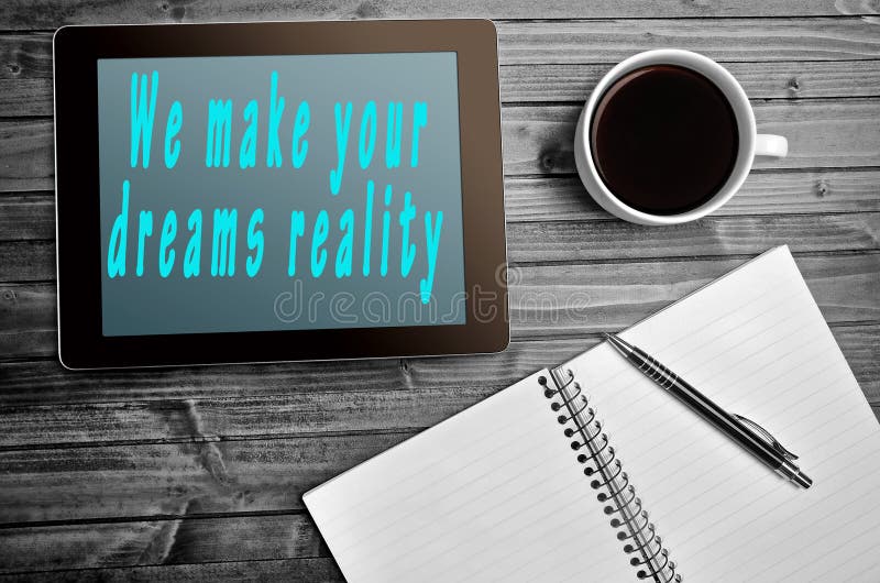 We Make Your Dreams Reality Stock Image - Image of education, slogan ... We Make Your Dreams Reality Stock Image - Image of education, slogan ...